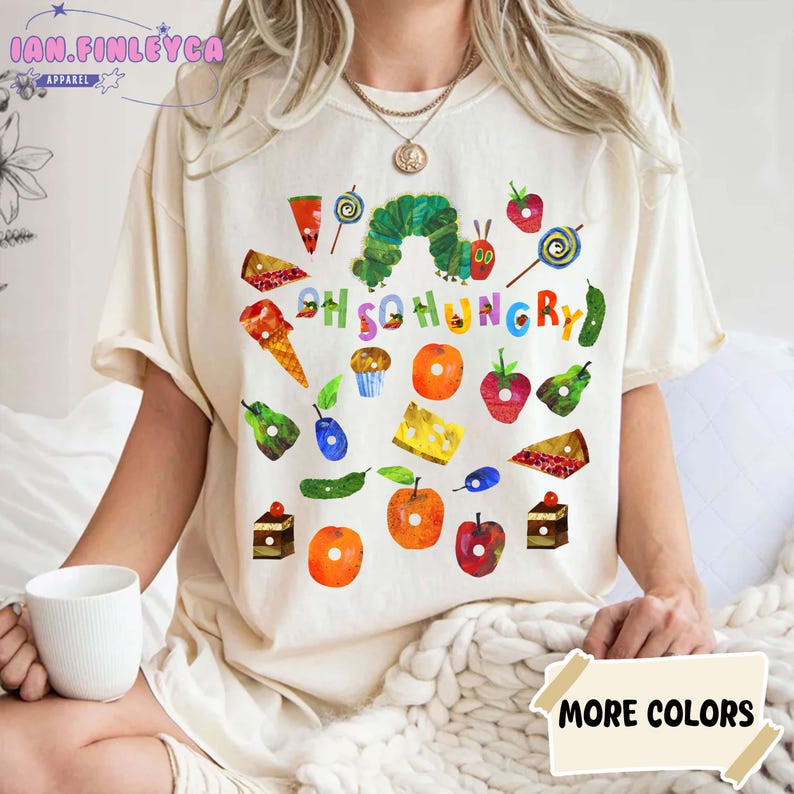 Oh So Hungry The Very Hungry Caterpillar Shirt, Book Lover Gift ...