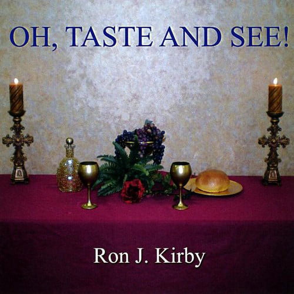 Ron Kirby J. - Oh' Taste & See - Music & Performance - CD - Walmart.com