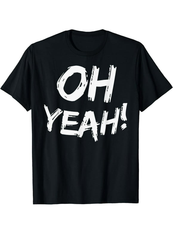 Oh Shirt Yeah