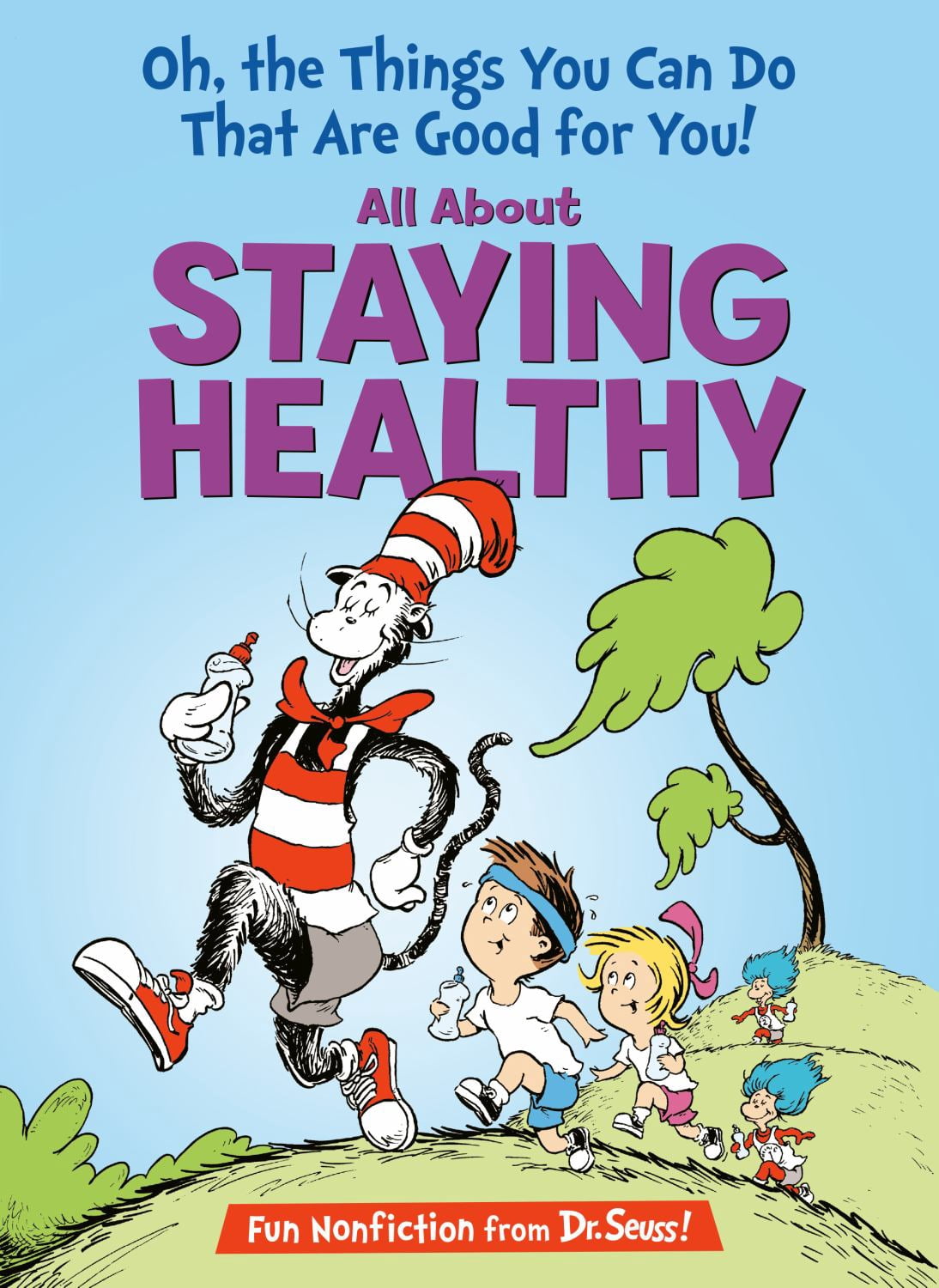 Oh, the Things You Can Do That Are Good for You: All about Staying ...
