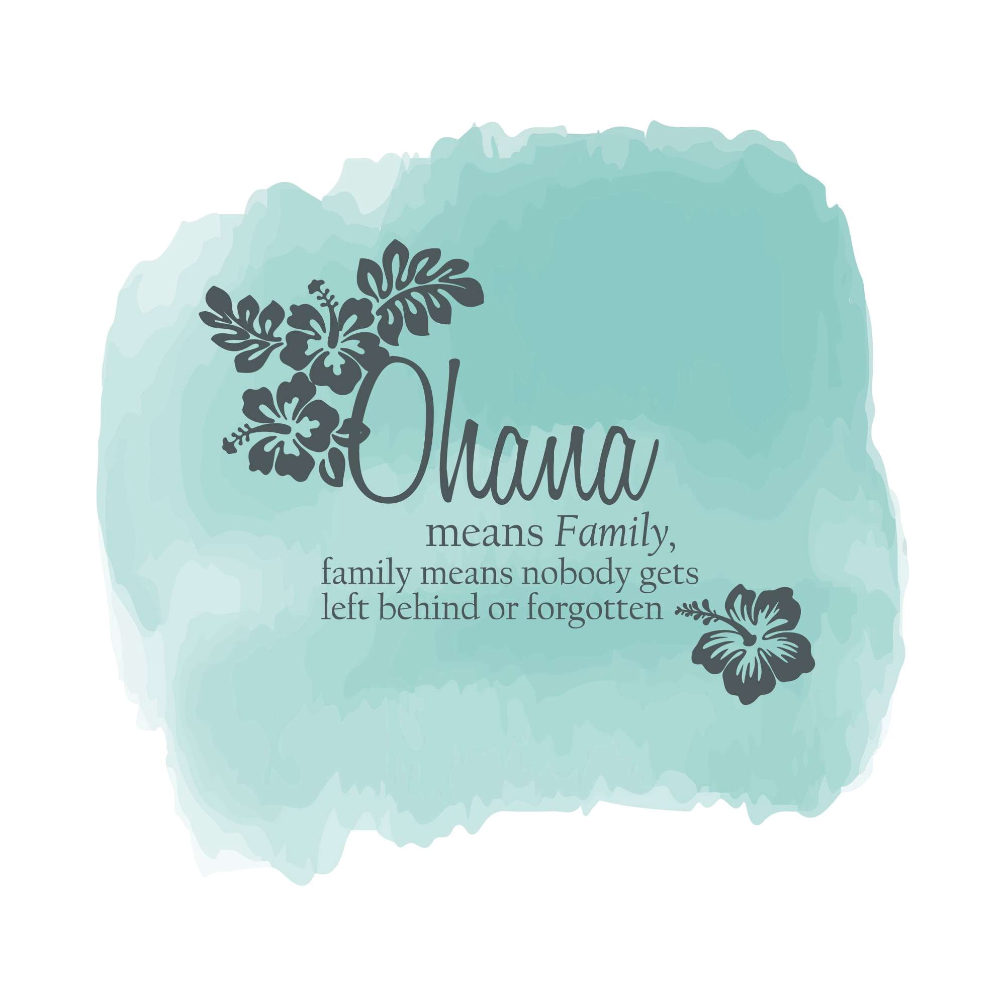 Ohana Means Family Family Love Quote Watercolor Design Wall Decal Wall ...