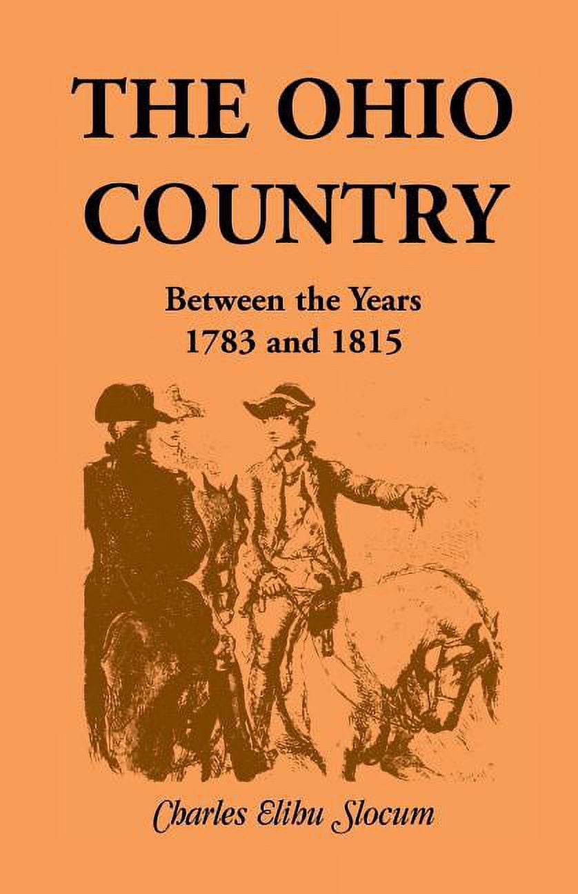 The Ohio Country Between the Years 1783 and 1815 - Walmart.com