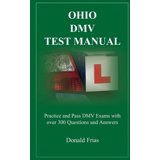 Ohio DMV Test Manual: Practice and Pass DMV Exams with over 300 ...