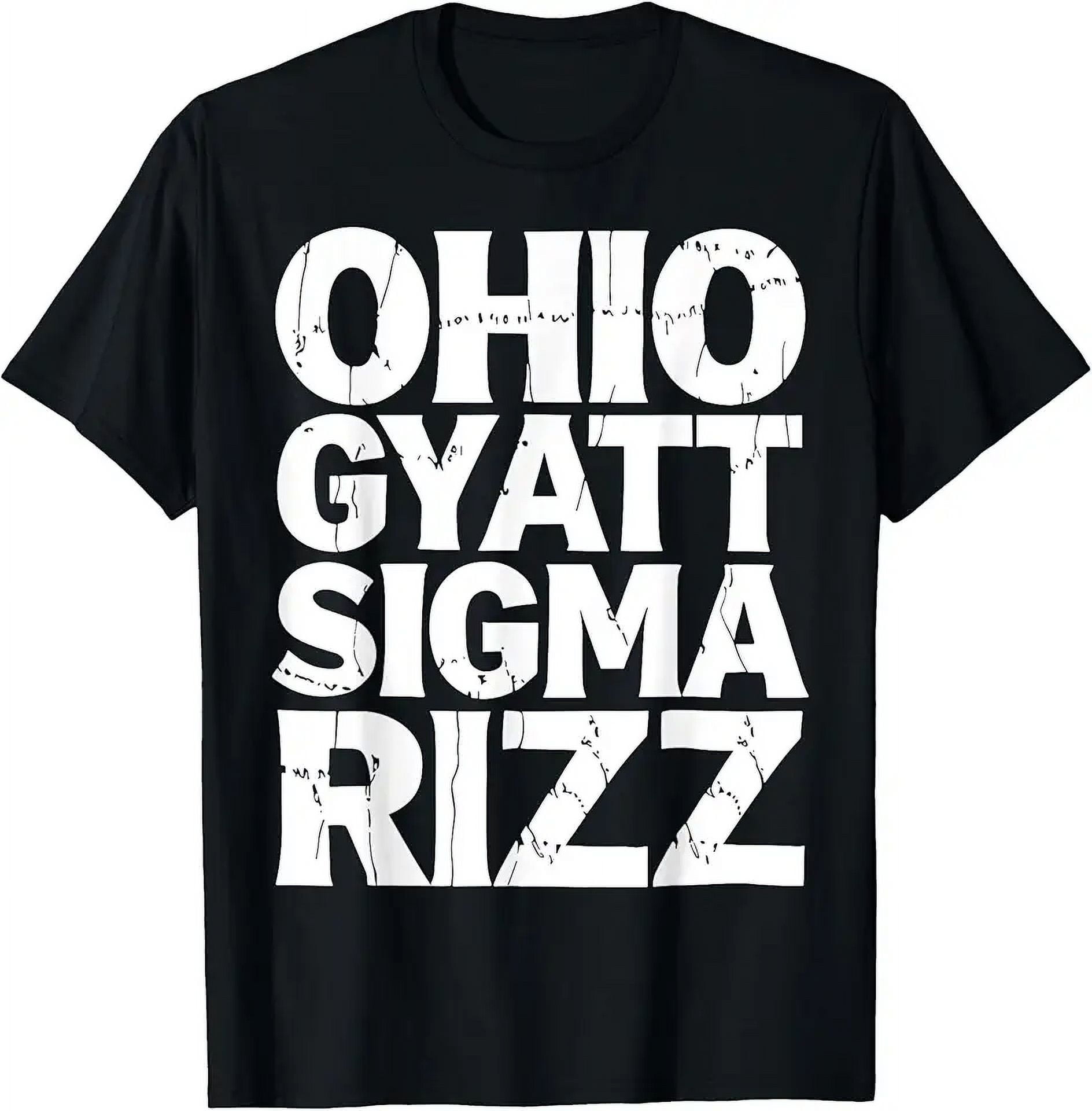 Ohio Gyatt Sigma Rizz Rizzler Meme Internet Memes Funny Meme T-Shirt ...