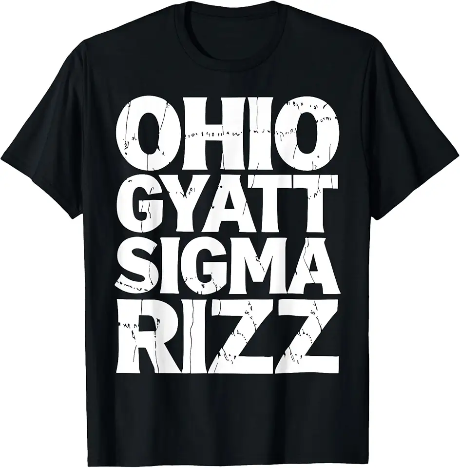 Ohio Gyatt Sigma Rizz Rizzler Meme Internet Memes Funny Meme T-Shirt ...