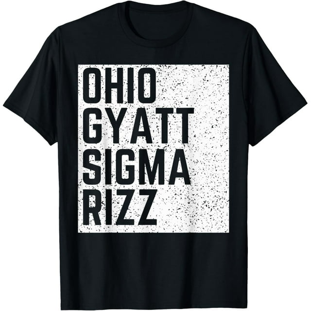 Ohio Gyatt Sigma Rizz Rizzler Meme Internet Memes Funny Meme T-Shirt ...