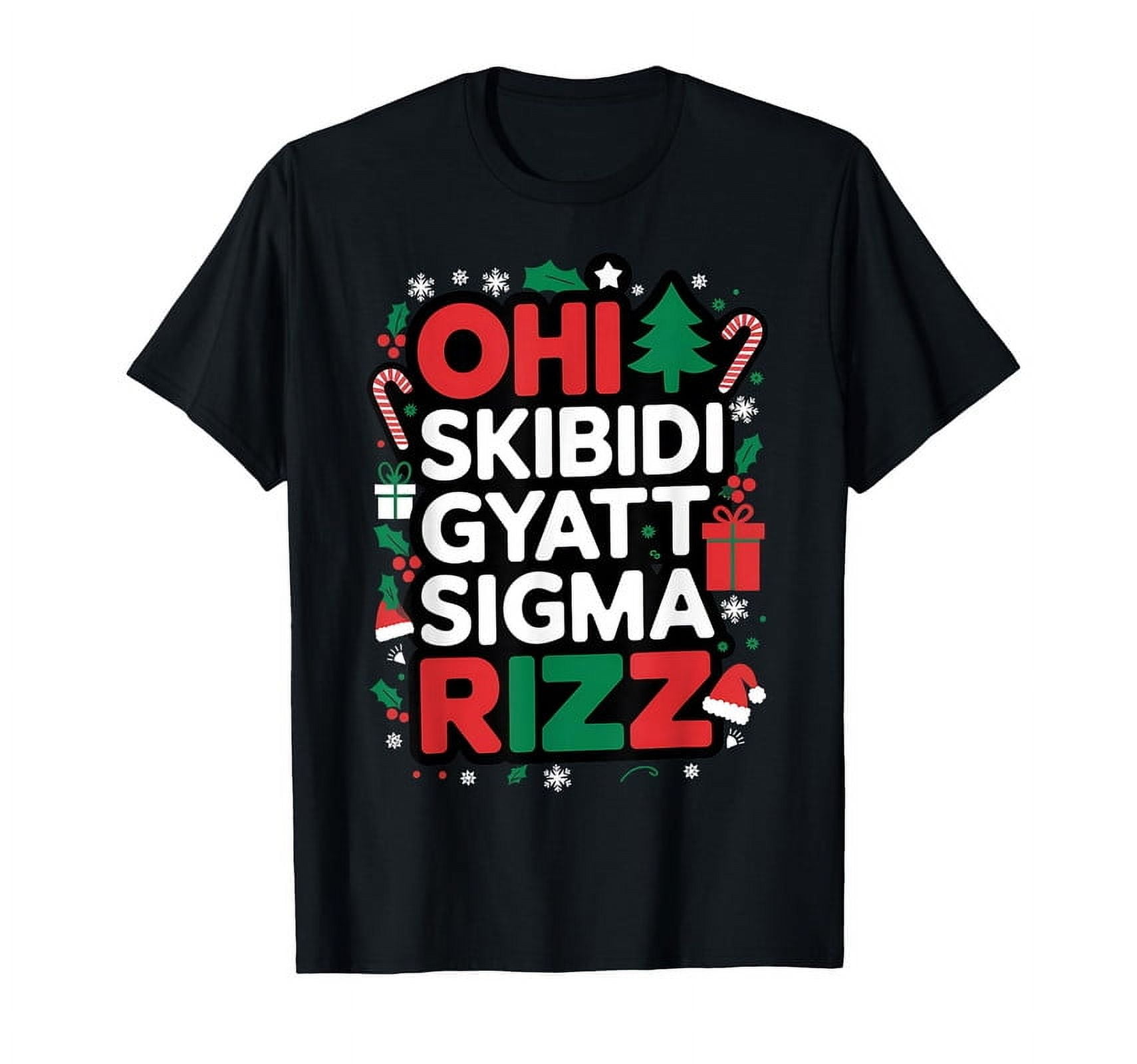 Ohio Skibidi Gyatt Sigma Rizz Gen Alpha Xmas Christmas Party T-Shirt - Walmart.com