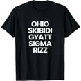 Ohio Skibidi Gyatt Sigma Rizz T-Shirt - Walmart.com