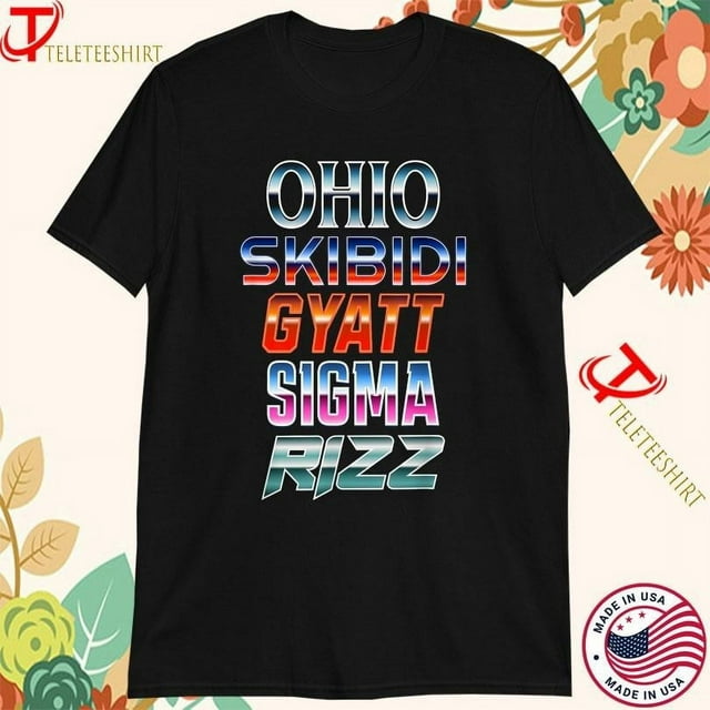 Ohio Skibidi Gyatt Sigma Rizz T-shirt - Walmart.com
