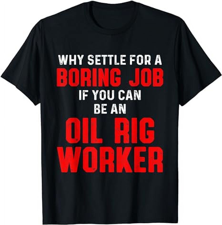 Oil Rig Worker Adept USA American Gas Oilfield T-Shirt - Walmart.com