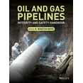 Oil and Gas Pipelines: Integrity and Safety Handbook (Hardcover ...