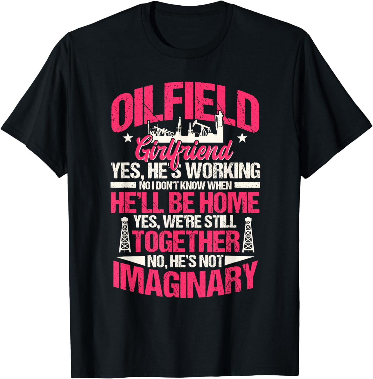 Oilfield Workers Oil Rig Oilfield Wife Girlfriend T-Shirt - Walmart.com
