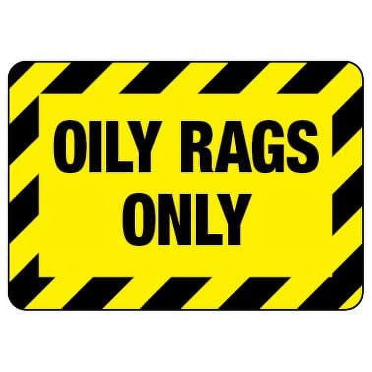 Oily Rags Only Sign Safety & Compliance Signs/OSHA & ANSI Compliant ...
