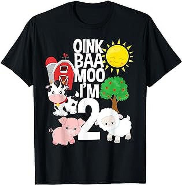 Oink Baa Moo I'm 2 Farm Theme Birthday Gift 2 Yrs Old Shirt - Walmart.com