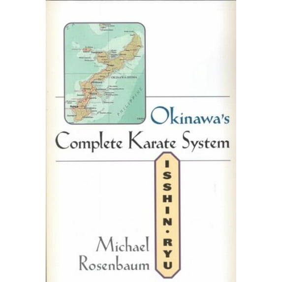 Okinawa's Complete Karate System: Isshin Ryu (Paperback) - Walmart.com