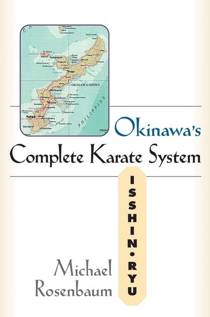Okinawa's Complete Karate System: Isshin Ryu, (Paperback) - Walmart.com