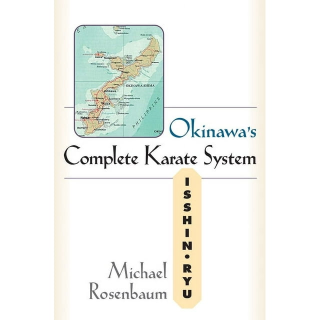 Okinawa's Complete Karate System: Isshin Ryu (Paperback) - Walmart.com