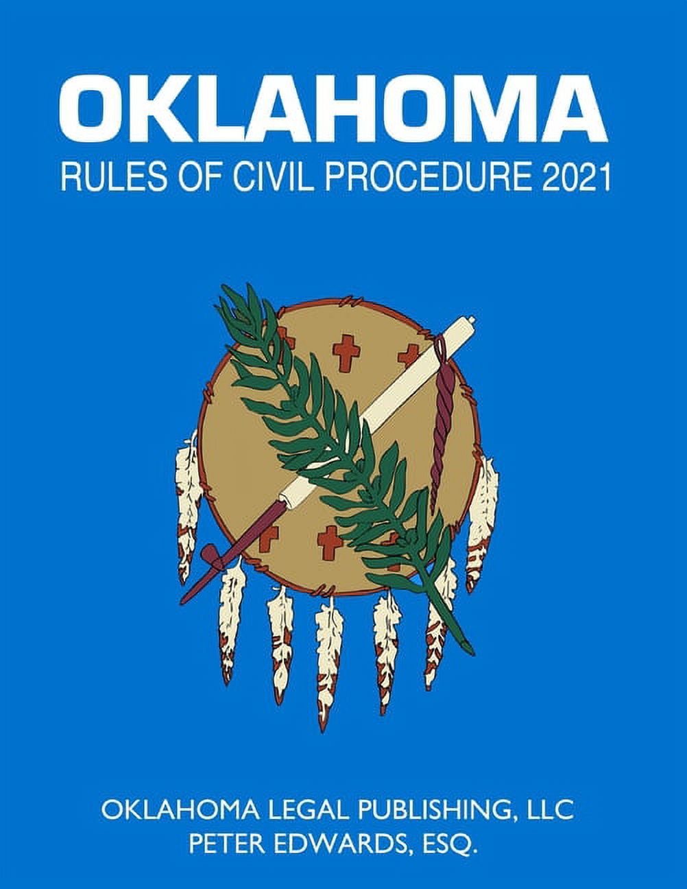 Oklahoma Rules of Civil Procedure 2021: Title 12 current through April ...