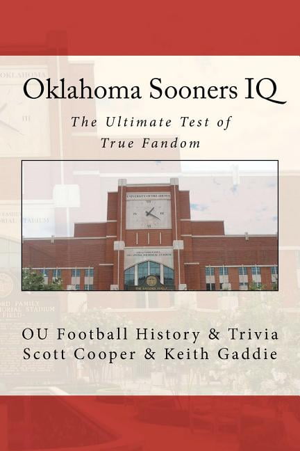 Oklahoma Sooners IQ: The Ultimate Test of True Fandom (OU Football ...