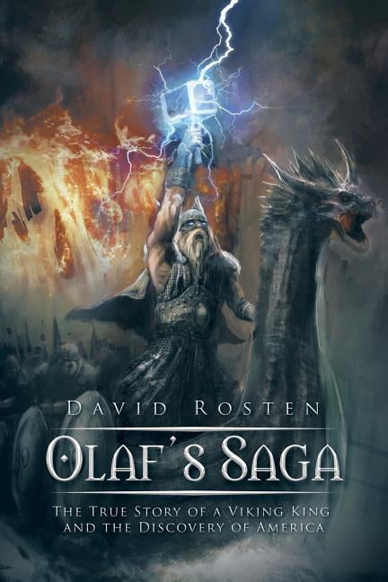 Olaf's Saga : The True Story of a Viking King and the Discovery of ...