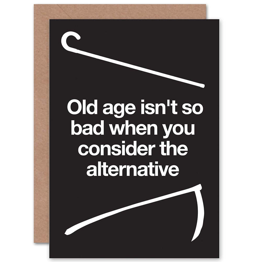 Old Age Humour Morbid Cane Death Funny Birthday Greetings Card Plus ...
