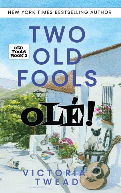 Old Fools Two Old Fools - Olé!, Book 2, (Hardcover) - Walmart.com