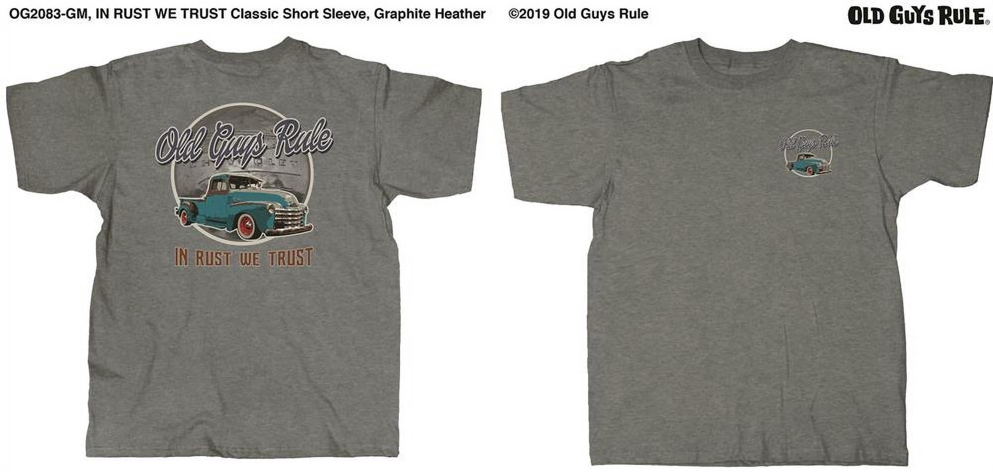 Old Guys Rule In Rust We Trust Truck T-Shirt Grey OG2083GM - Walmart.com