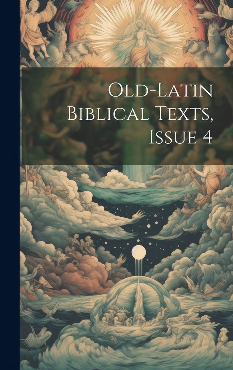 Old-Latin Biblical Texts, Issue 4 (Hardcover) - Walmart.com