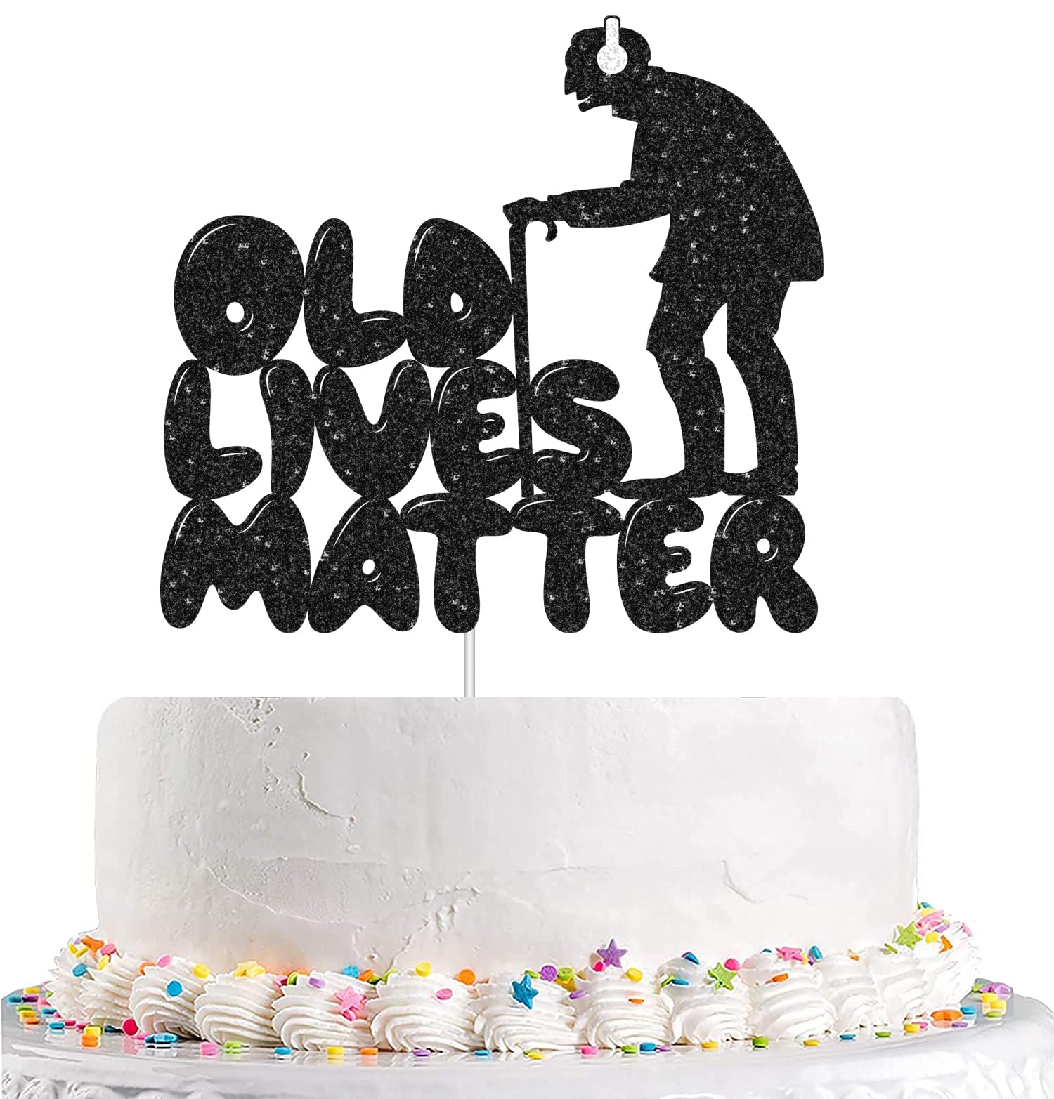 Old Lives Matter Cake Topper Humor BSL1 Old Man Old Woman Cake Topper ...