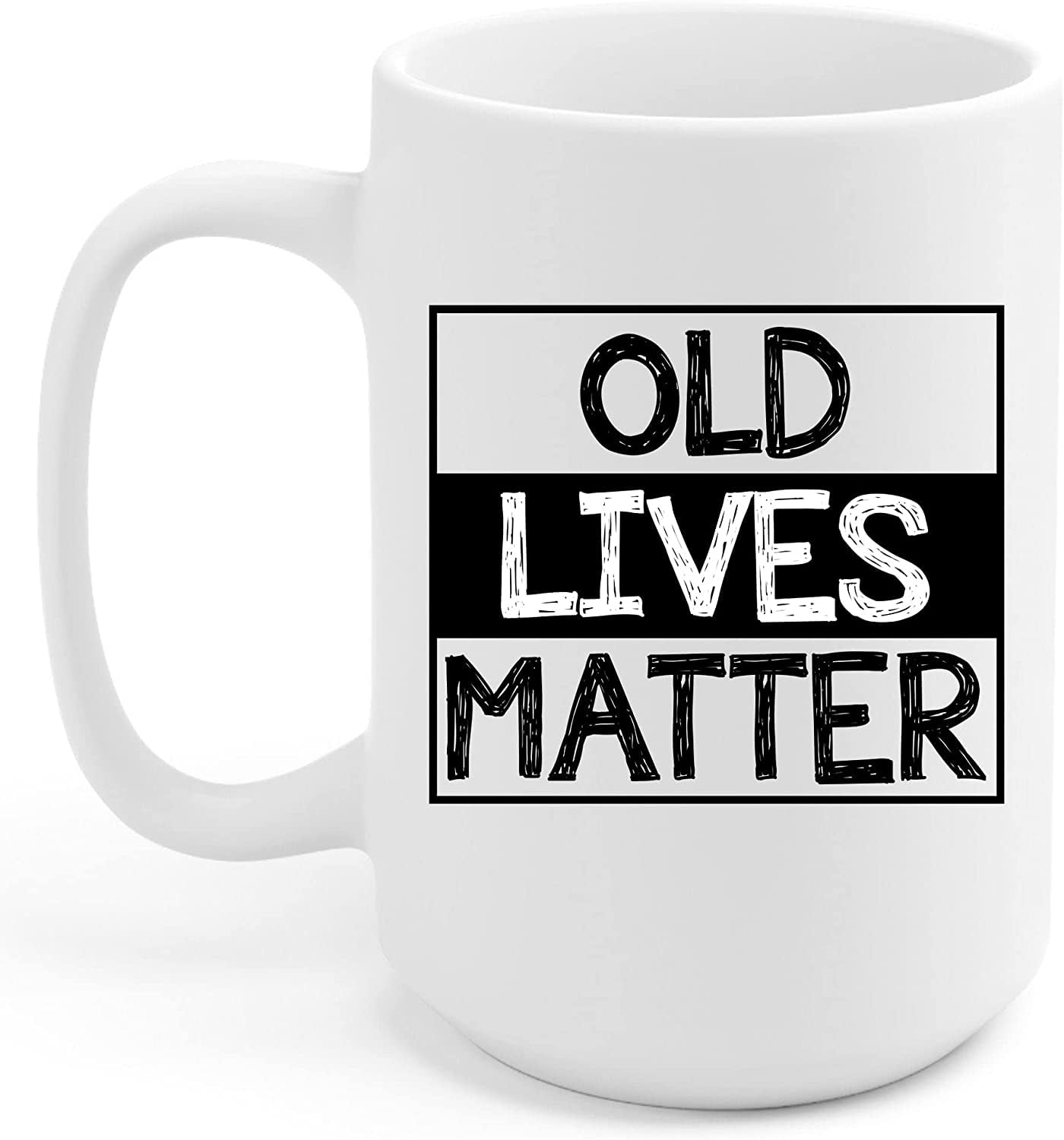 Old Lives Matter Coffee Mug 15oz Retirement Gag Gifts For Men & Women ...