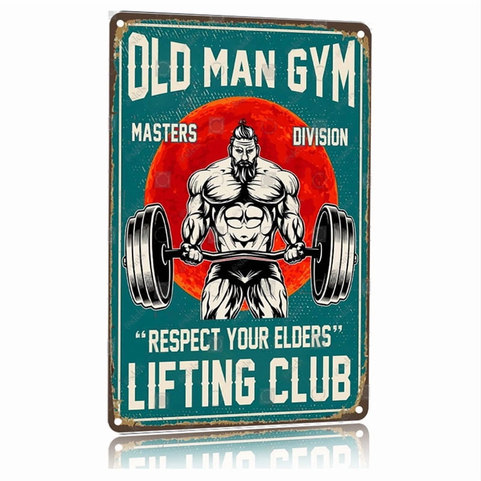 Old Man Gym Vintage Metal Sign Masters DivisioWeight lifting Poster ...