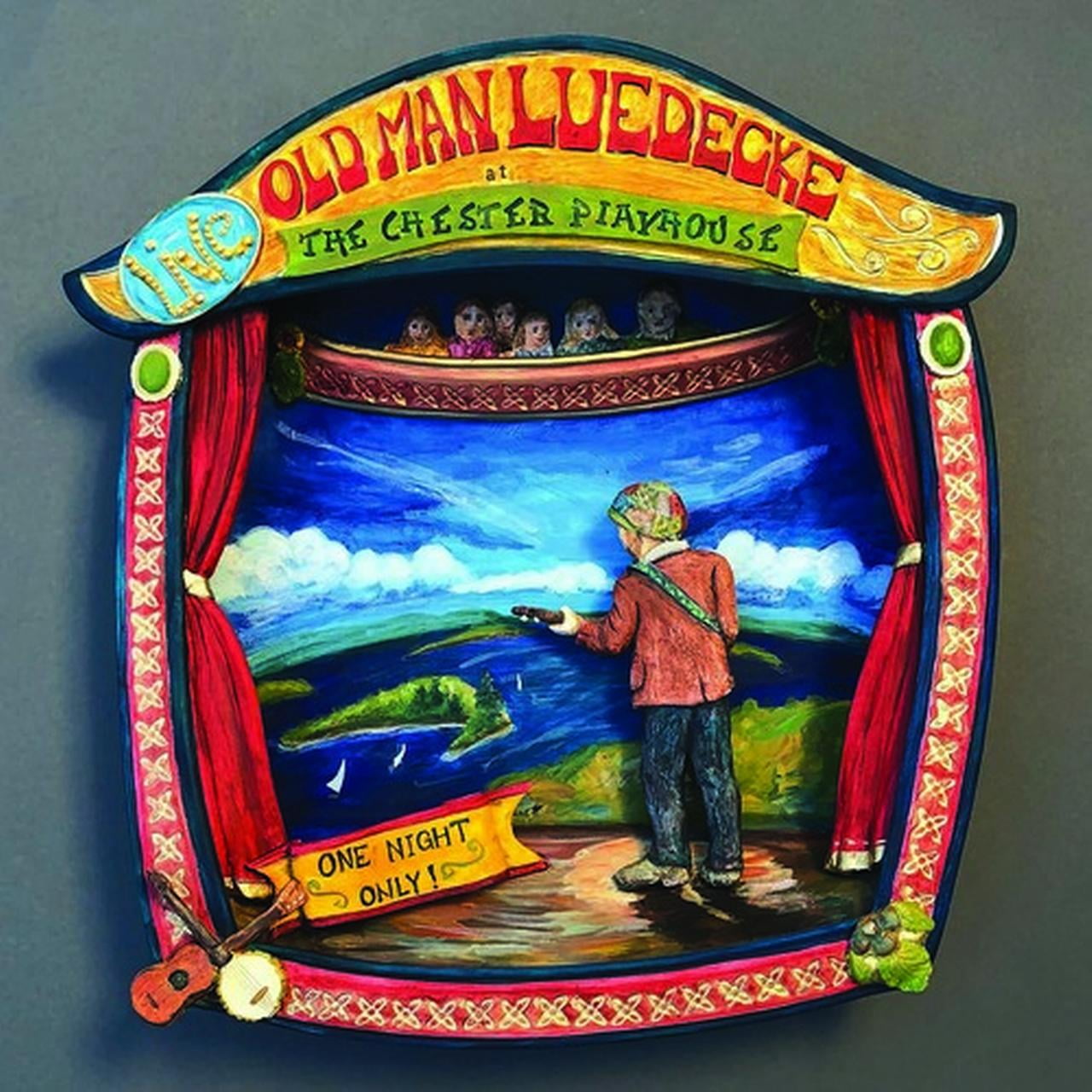 Old Man Luedecke - One Night Only! Live At The Chester Playhouse ...