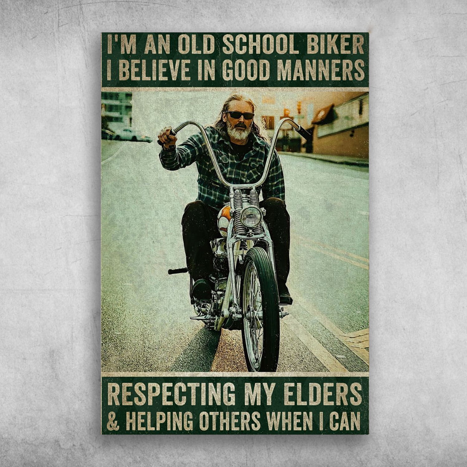 Old Man Motorcycle - I'm An Old School Biker, I Believe In Good Manners ...