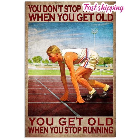 Old Man Runner You Get Old When You Stop poster Wall Art Vertical 16 x ...