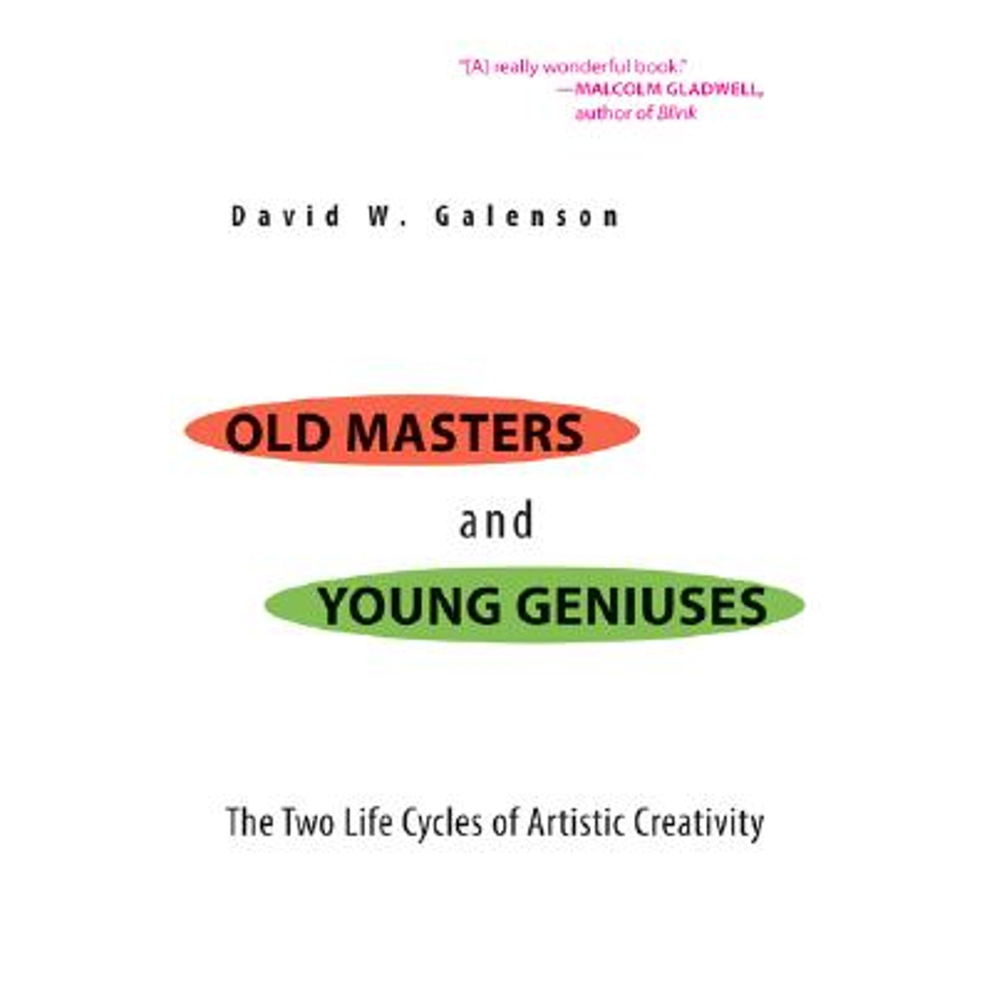 Pre-Owned Old Masters and Young Geniuses : The Two Life Cycles of ...