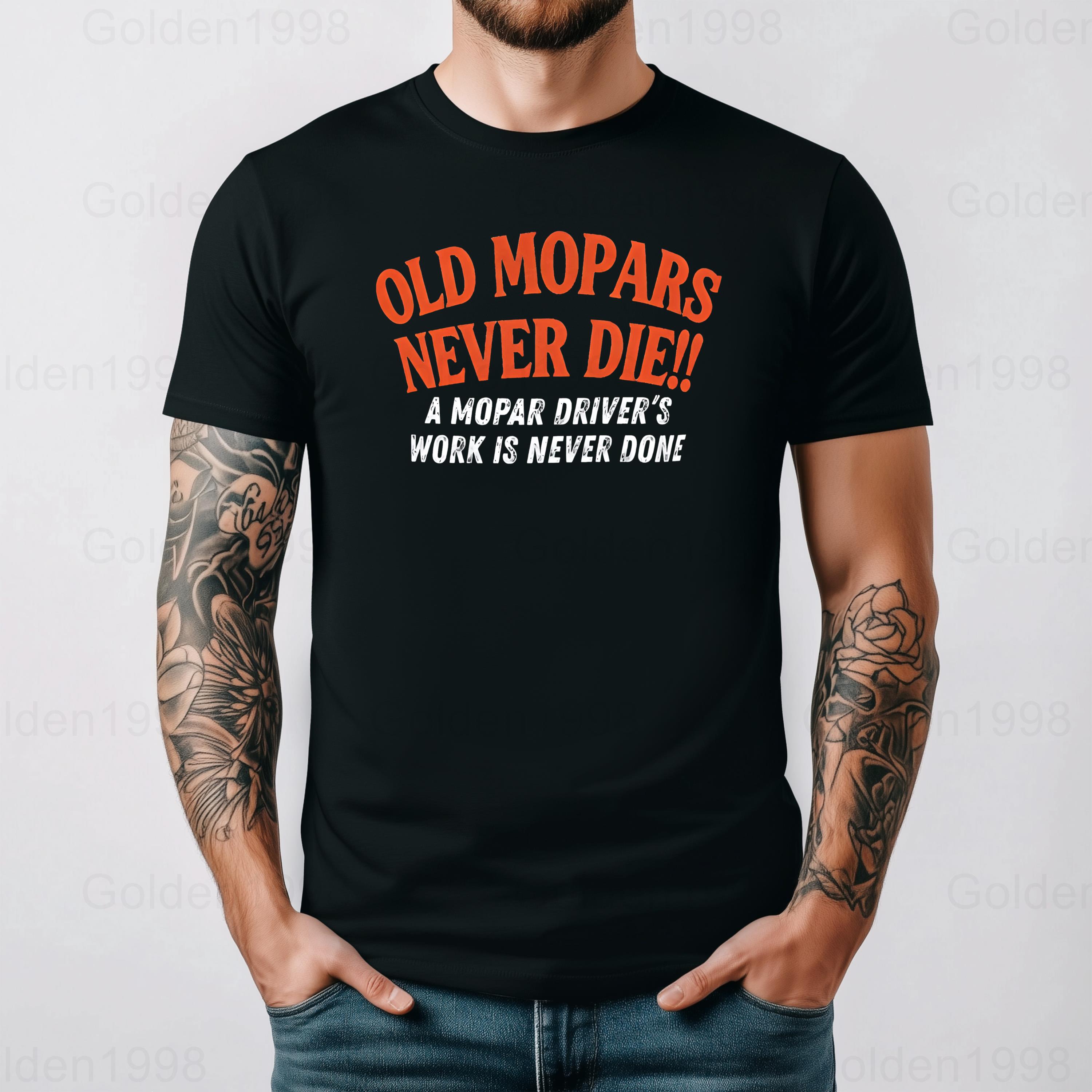 Old Mopars Never Die Retro Muscle Auto Enthusiast Classic Motto Graphic ...