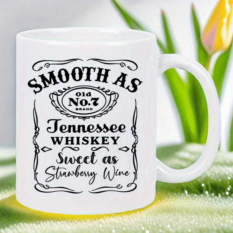 Old No.7 Ceramic Coffee Mug - "Smooth as Tennessee Whiskey, Sweet as ...