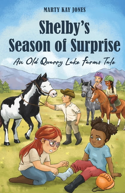 The Old Quarry Lake Farms Tales Shelby's Season of Surprise: An Old ...