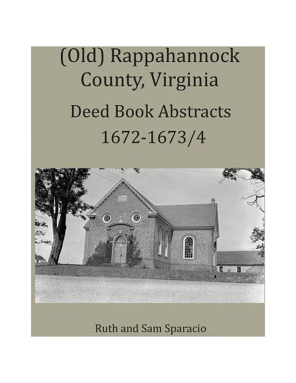 (Old) Rappahannock County, Virginia Deed Book Abstracts 1672-1673/4 ...