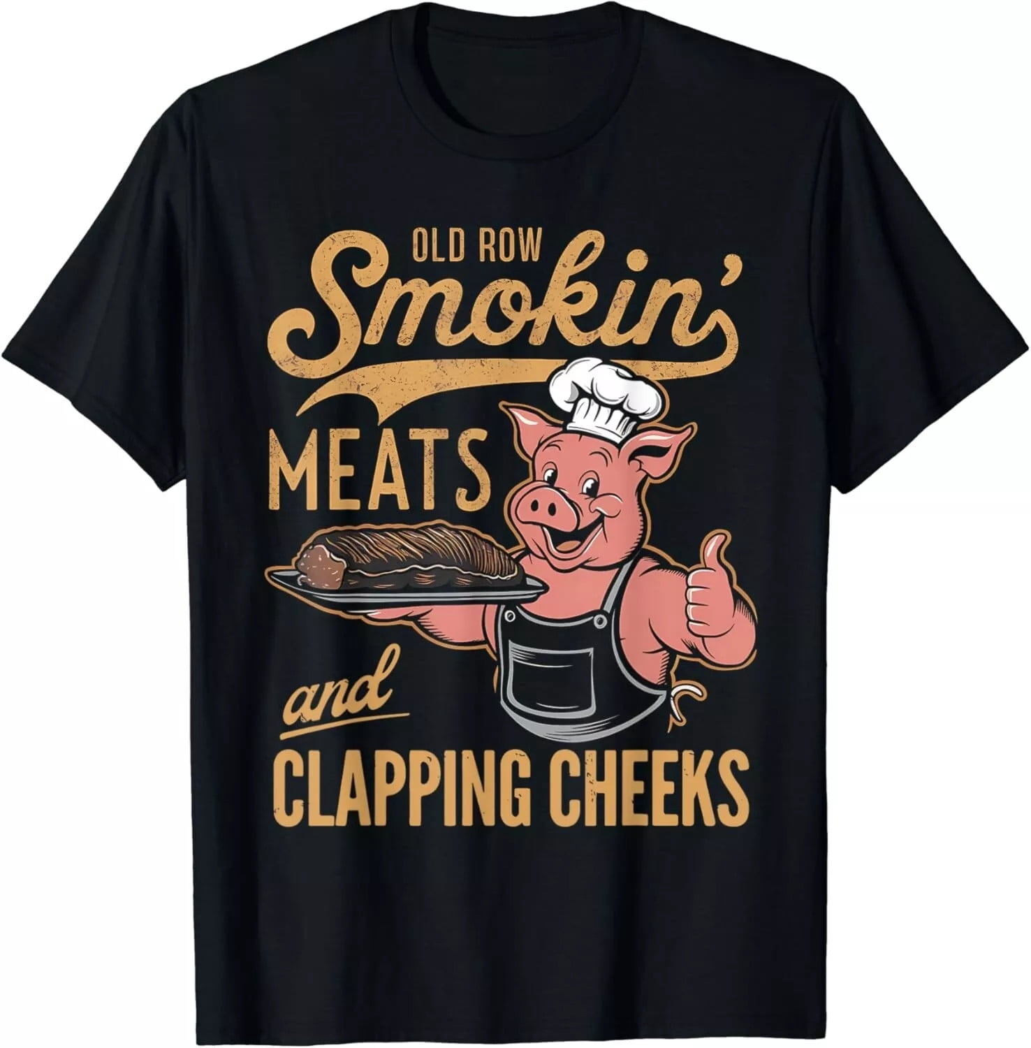 Old-Row Smokin_ Meats And Clapping Cheeks Funny Gift Men's Unisex T ...