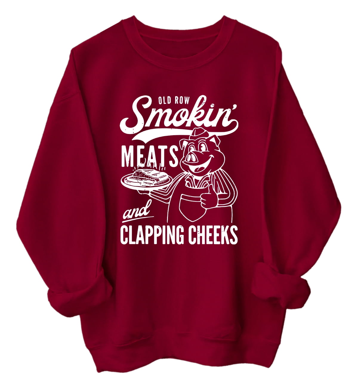 Old Row Smokin' Meats And Clapping Cheeks Sweatshirt, Old Row Smokin ...