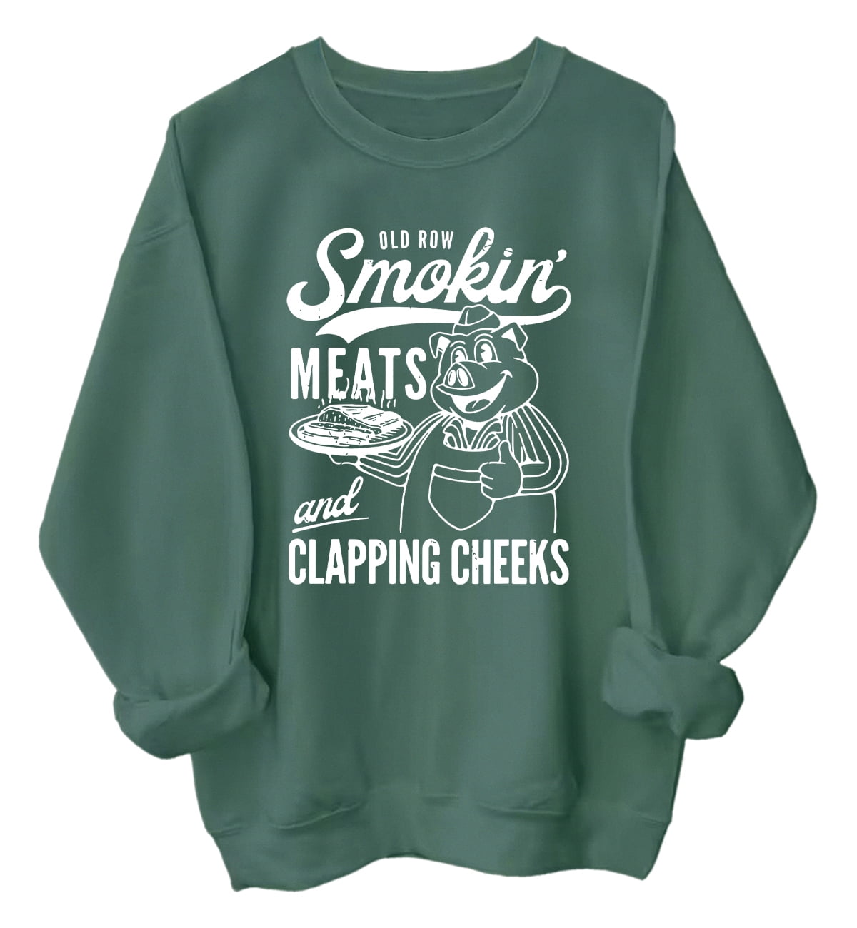 Old Row Smokin' Meats And Clapping Cheeks Sweatshirt, Old Row Smokin ...