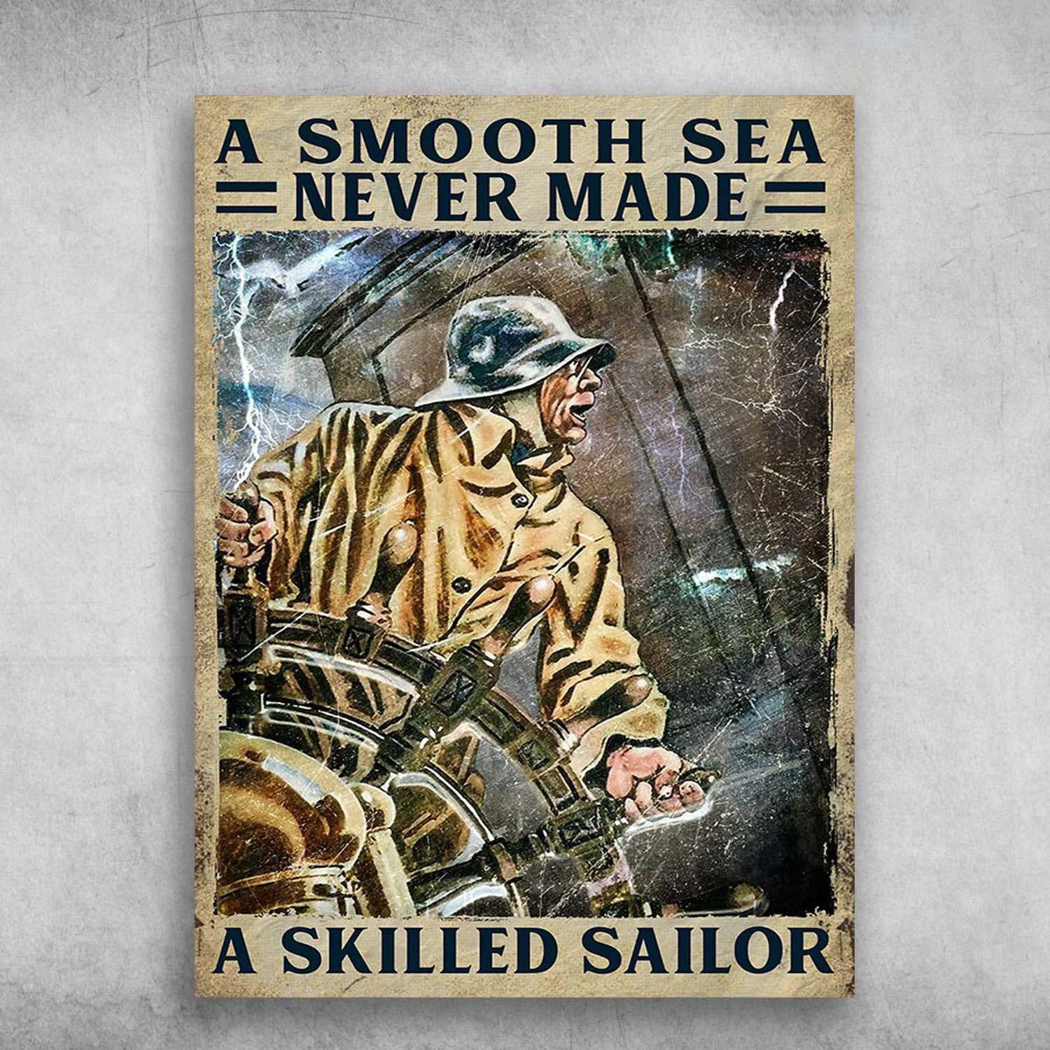 Old Sailor In Storm - A Smooth Sea, Never Made, A Skilled Sailor 24 x ...