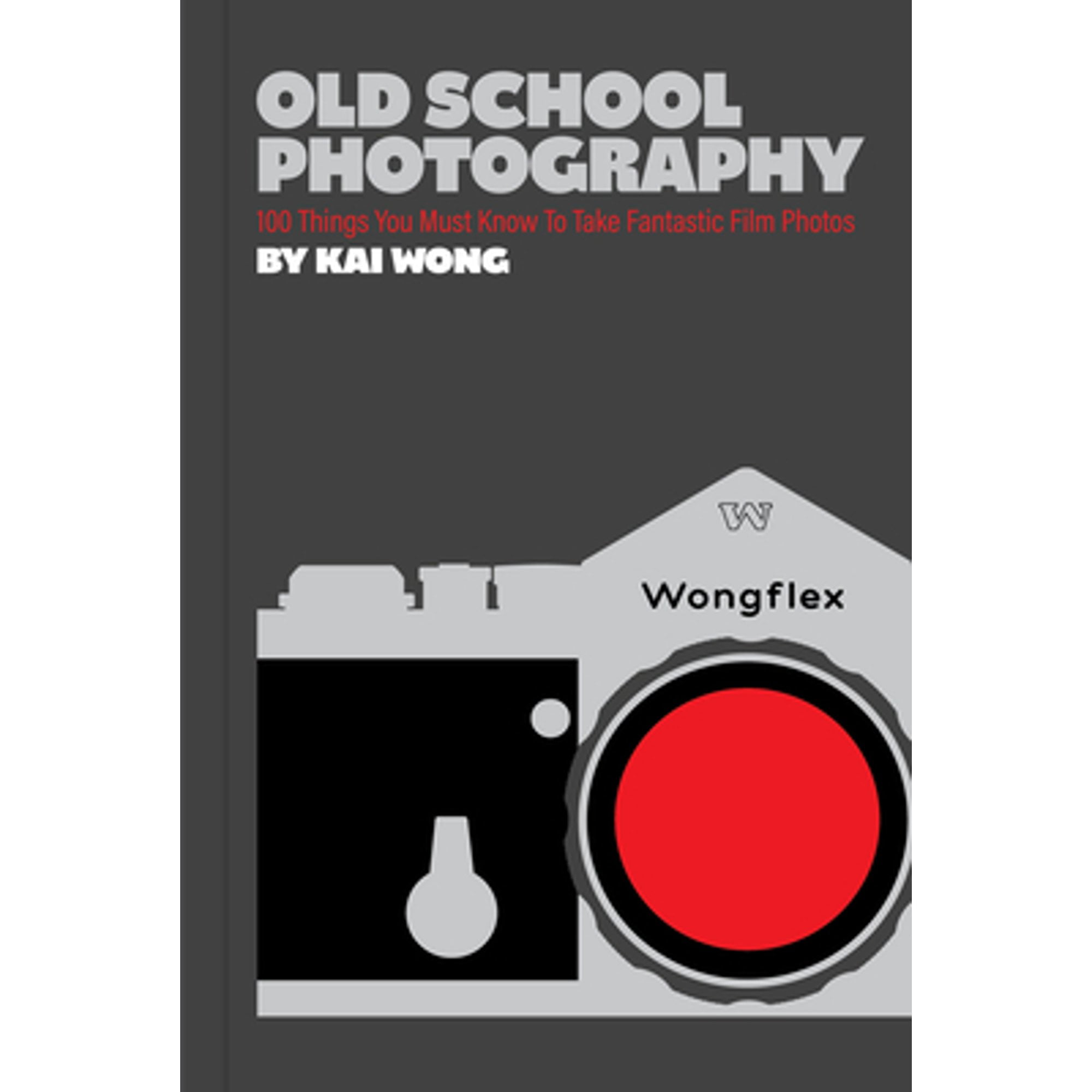 Pre-Owned Old School Photography: 100 Things You Must Know to Take ...