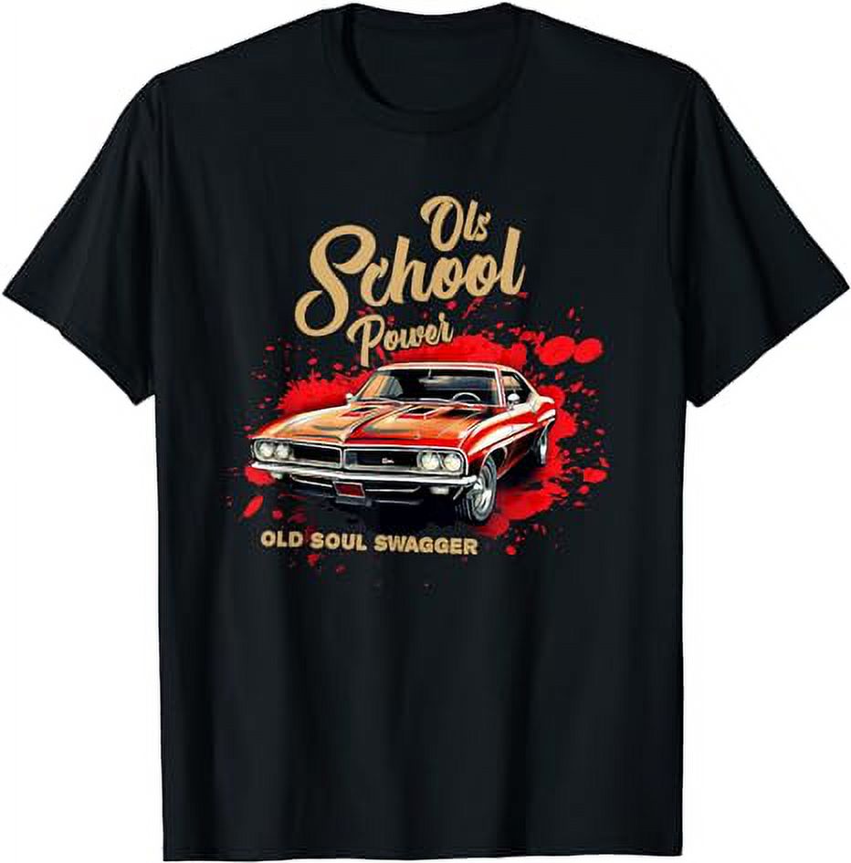 Old School Power Old Soul Swagger Classic Car T-Shirt - Walmart.com