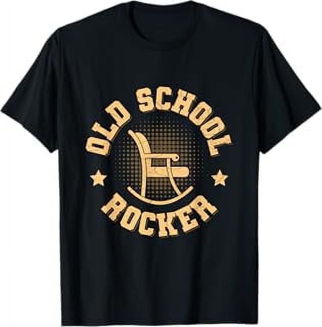 Old School Rocker Quote for a Rocking Chair lover T-Shirt - Walmart.com