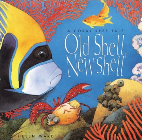 Pre-Owned Old Shell, New Shell: A Coral Reef Tale Library Binding Helen ...