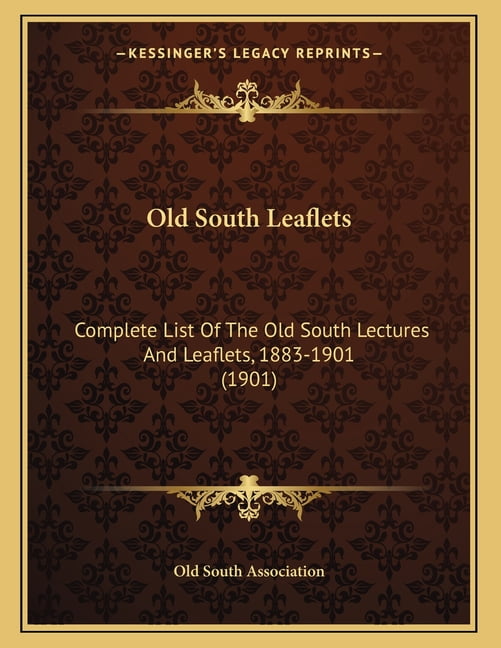 Old South Leaflets: Complete List Of The Old South Lectures And ...