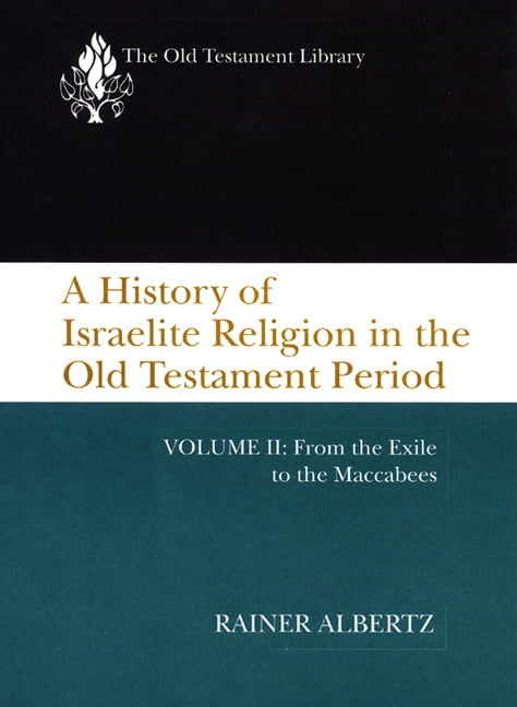 Old Testament Library: A History of Israelite Religion in the Old ...