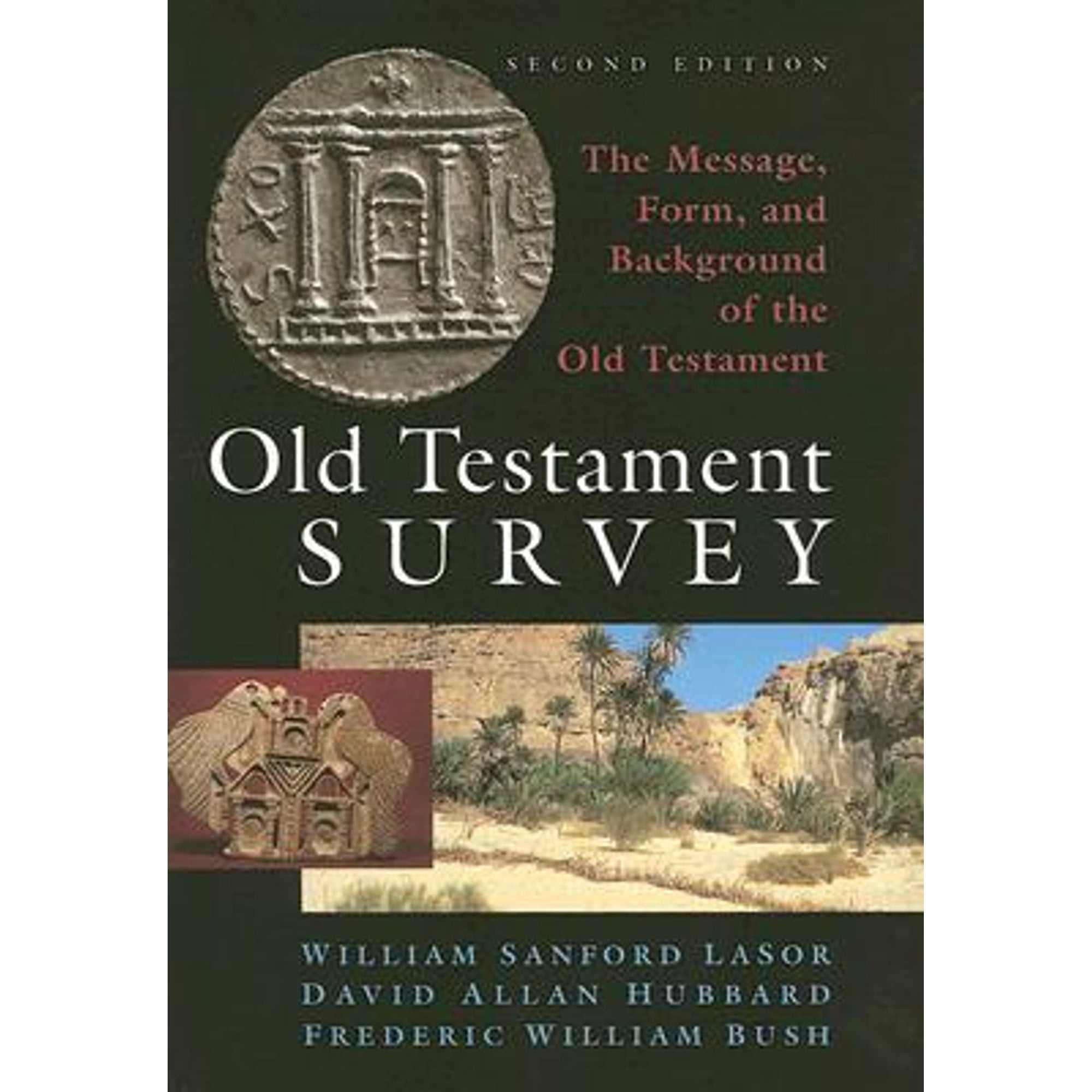 Pre-Owned Old Testament Survey: The Message, Form, and Background of ...